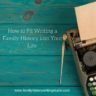 How to Fit Writing a Family History into Your Life | The Family History ...